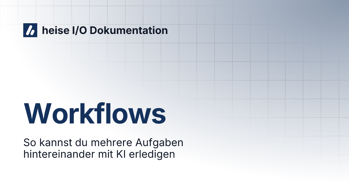 Workflows | heise I/O Dokumentation